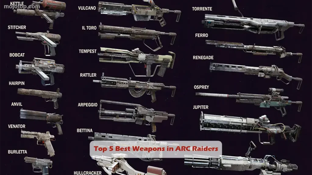 Top 5 Best Weapons in ARC Raiders (for Every Playstyle) - MojoTop